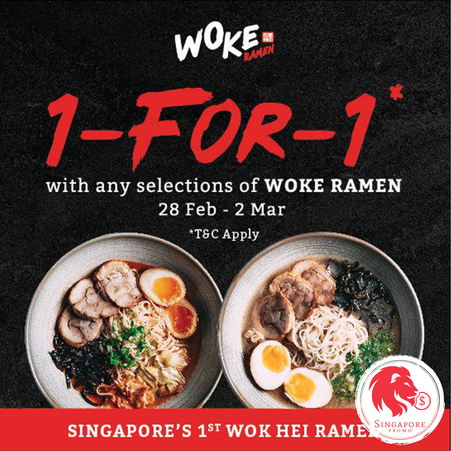 1 For 1 Woke Ramen - Singapore Promo