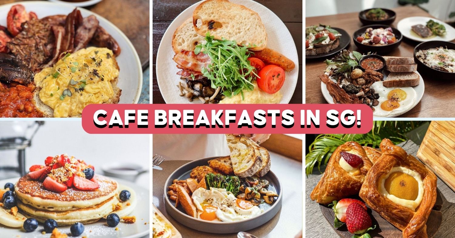 20 Breakfast Spots In Singapore For Stacked Pancakes, Loaded Sandwiches ...