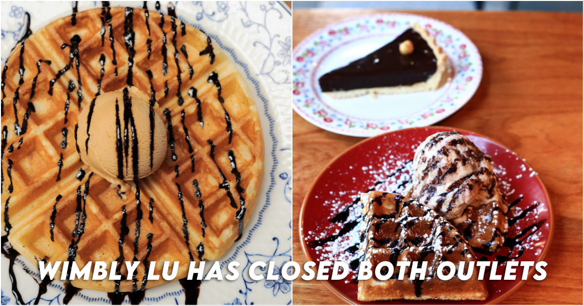 Wimbly Lu – Dessert Cafe Has Closed Both Outlets At Jalan Riang and ...