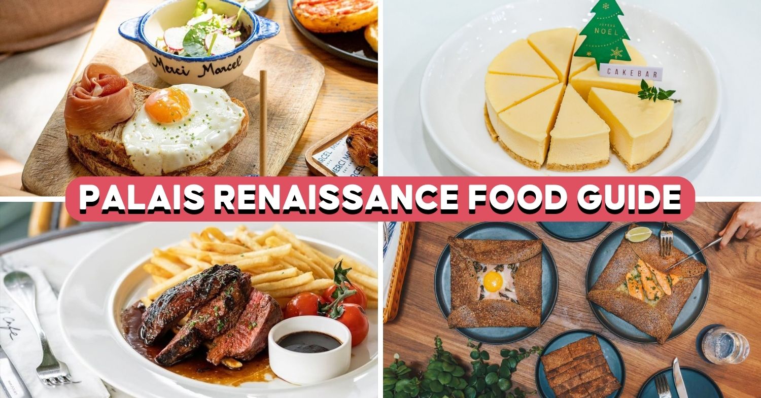 10 Palais Renaissance Food Places For Legit French Crepes, Wagyu Beef ...