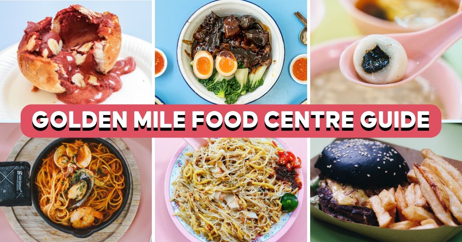 15 Golden Mile Food Centre Stalls For Chilli Prawn Mee, Lava Baguettes ...