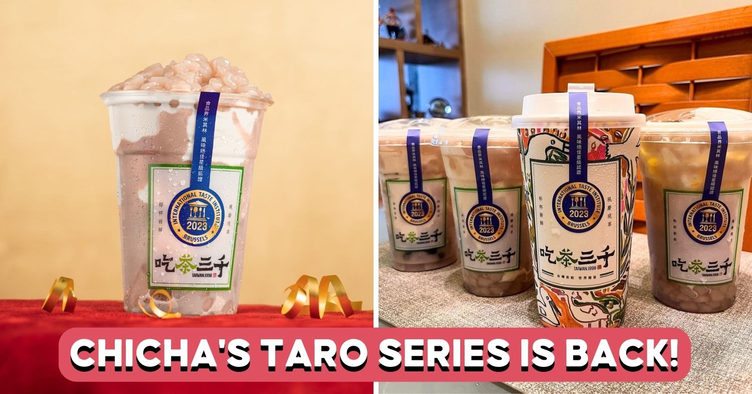 CHICHA San Chen’s Fresh Taro BBT Is Back, Get Oat Milk With Yam Pearls ...