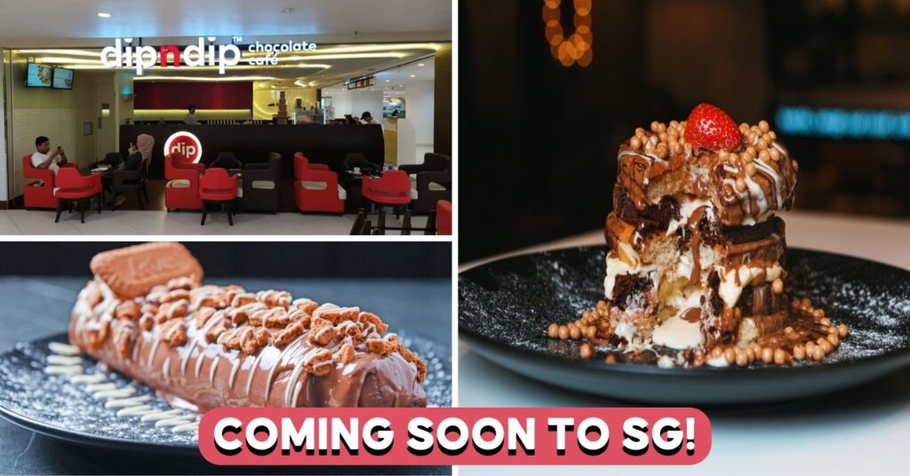 Dipndip: Famous Chocolate Dessert Cafe Is Opening In Singapore ...