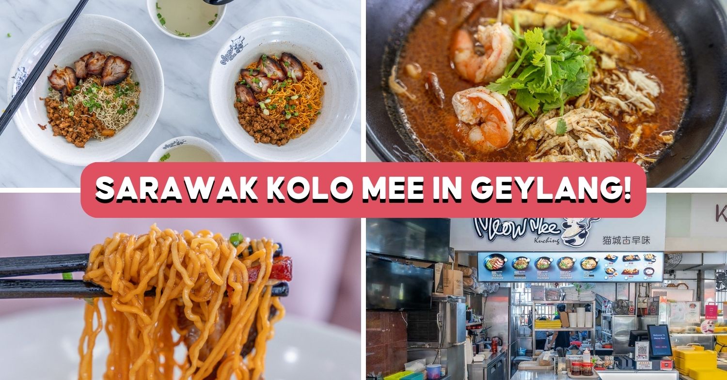 Meow Mee Review: Legit Sarawak Laksa And Mala Kolo Mee In Geylang ...
