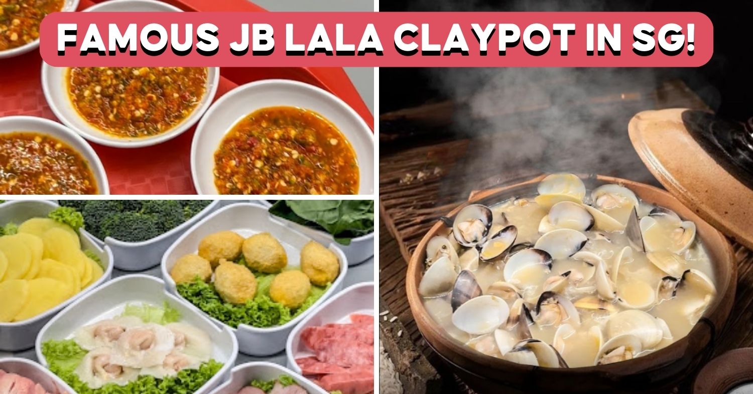 JB-Viral Claypot Lala Hotpot Is Now In Singapore, Get Free Soup Refills ...