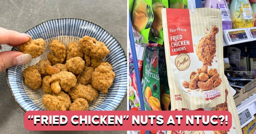 FairPrice Has New Fried Chicken Cashews That Taste Like Popcorn Chicken ...