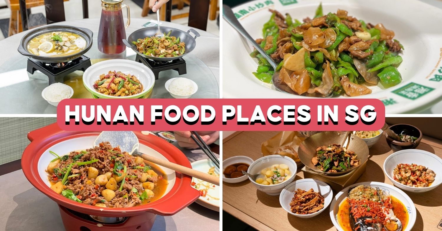 10 Hunan Restaurants In Singapore For Legit Pork Stir-Fry, Spicy Frog ...