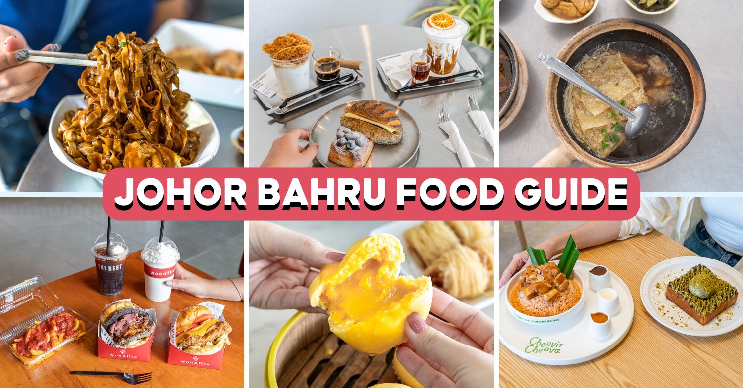 Ultimate JB Food Guide 2025: 60 Best Cafes, Restaurants, And Stalls In ...